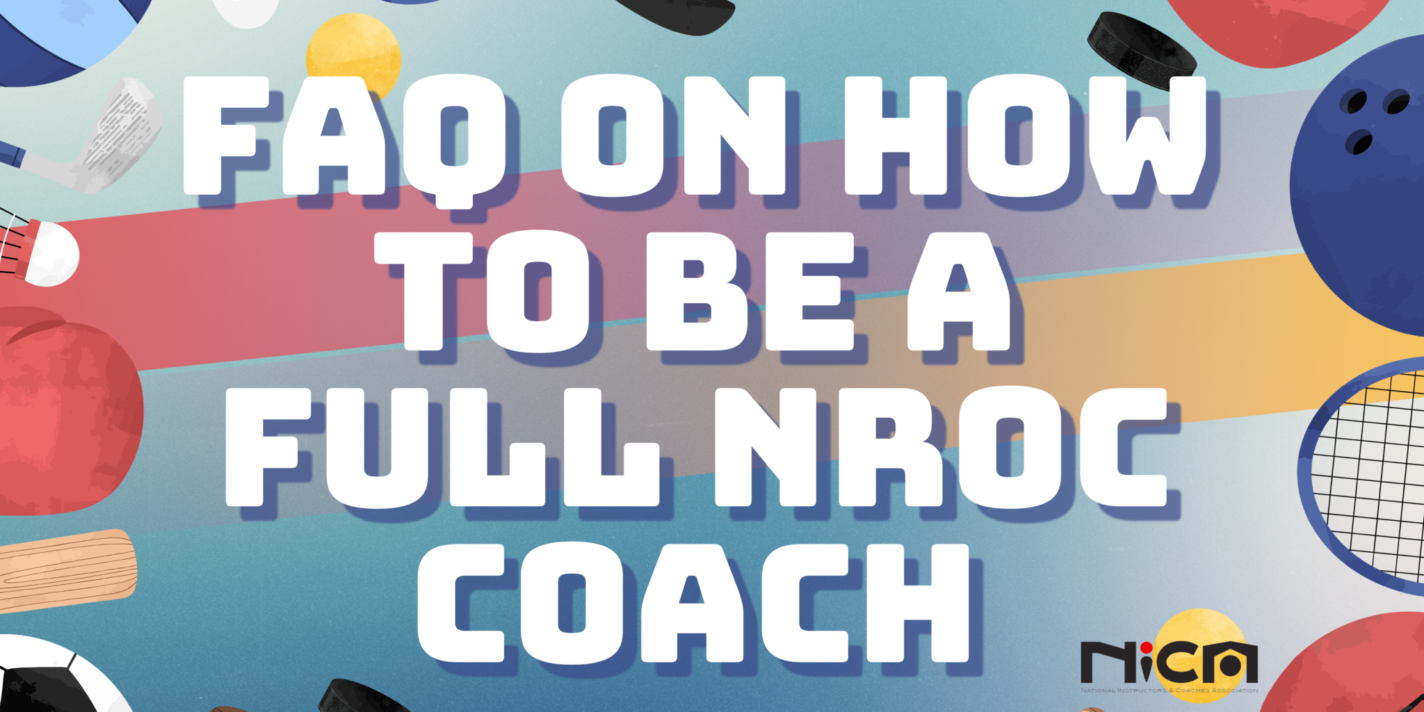 FAQ on How to be a Full NROC Coach – National Instructors and Coaches ...